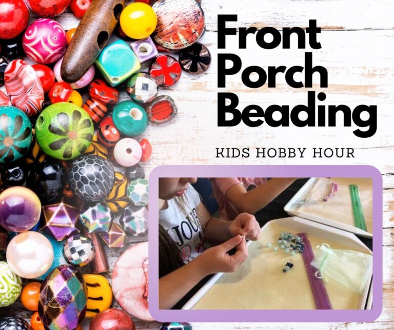 Kids Hobby Hour: Front Porch Beading - Amelia Island